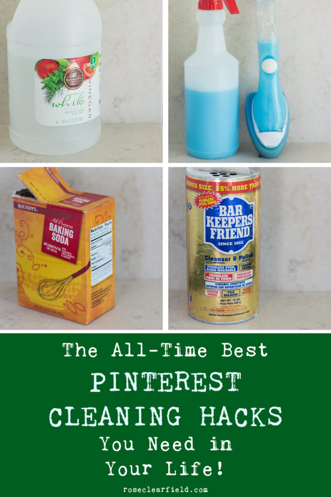 The All Time Best Pinterest Cleaning Hacks • Rose Clearfield