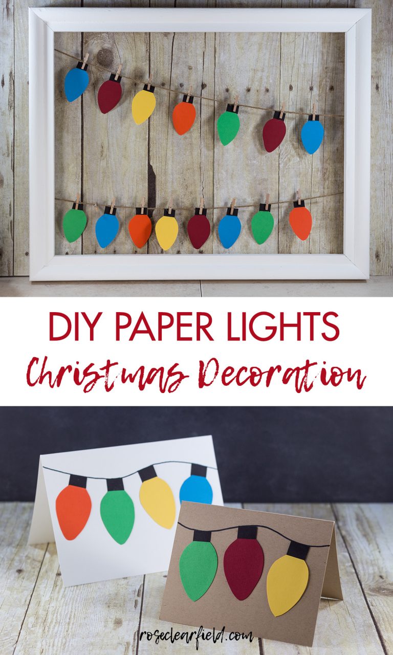 DIY Paper Christmas Lights Decoration • Rose Clearfield