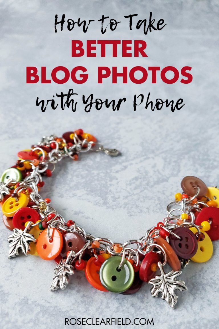 How to Take Better Blog Photos with Your Phone • Rose Clearfield