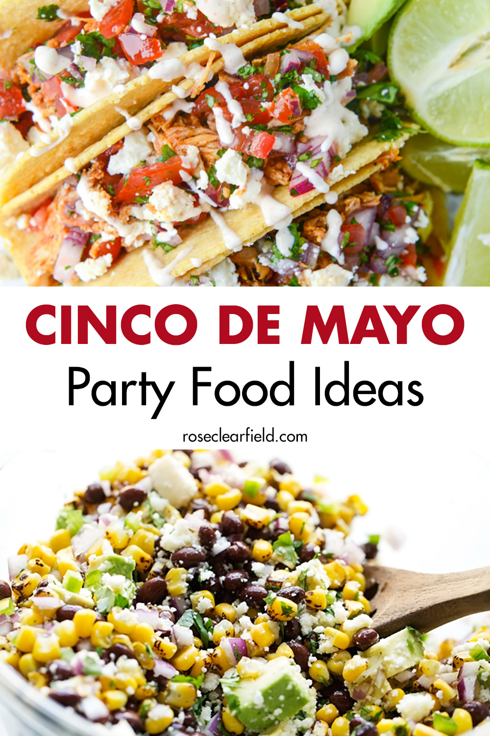 Cinco De Mayo Party Food Ideas Rose Clearfield