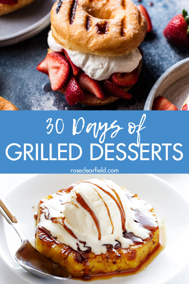 30 Days of Grilled Desserts • Rose Clearfield