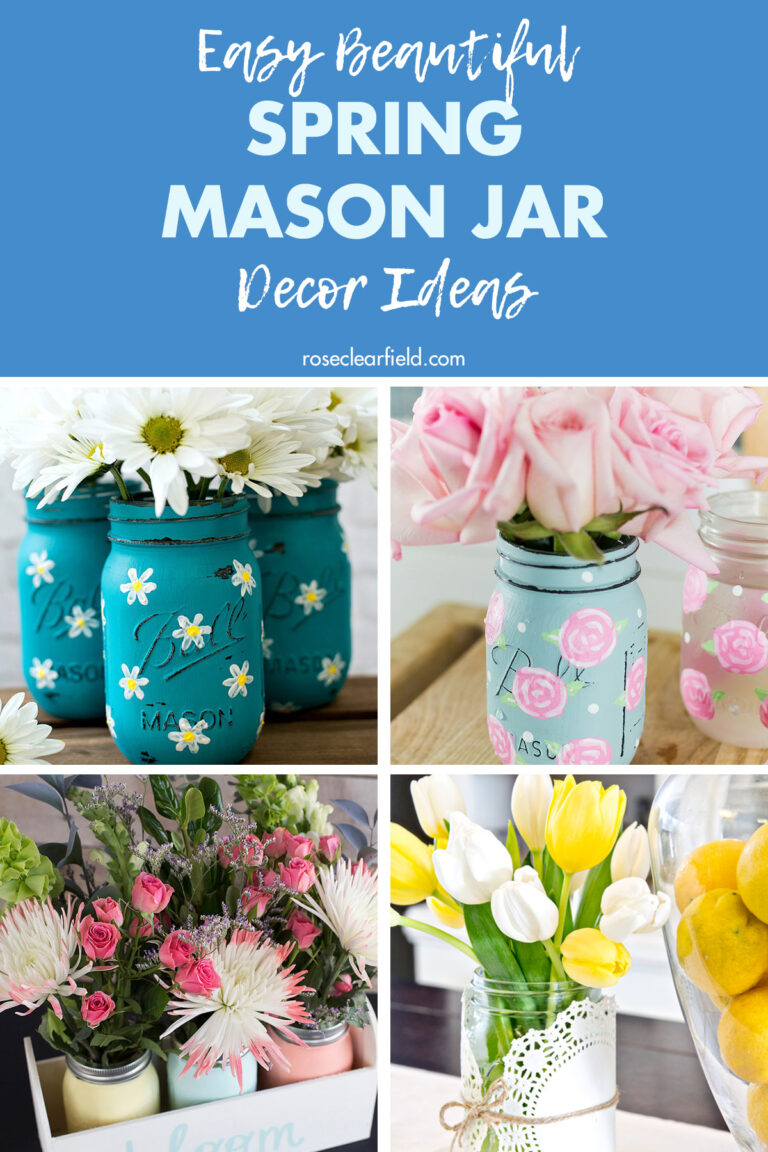 DIY Spring Mason Jar Decor • Rose Clearfield