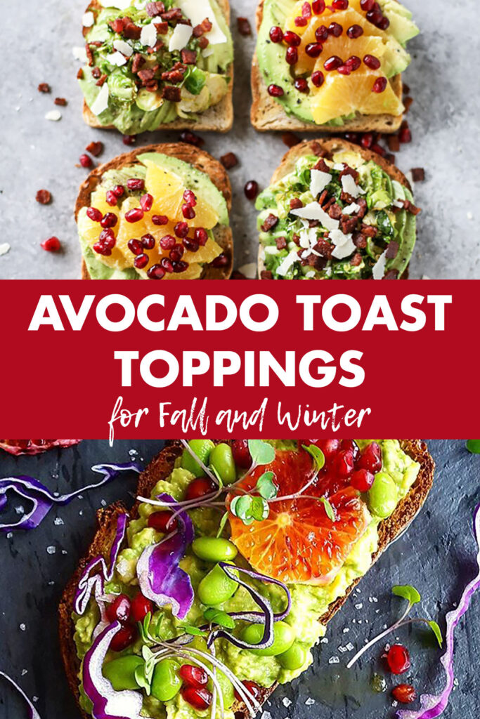 Avocado Toast Toppings for Fall and Winter • Rose Clearfield
