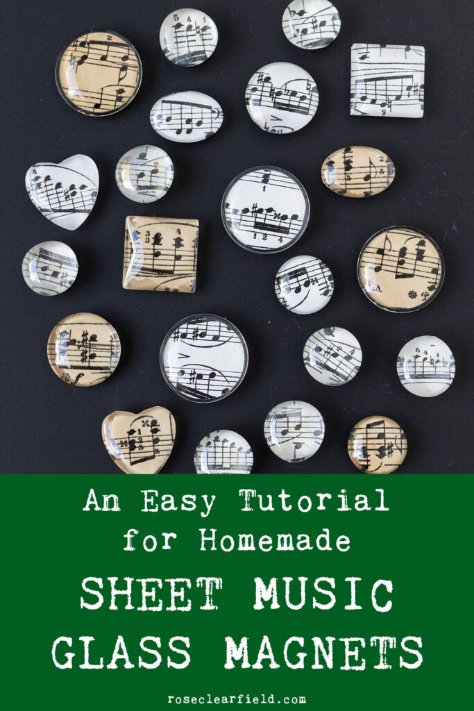 An Easy Tutorial for Homemade Sheet Music Glass Magnets • Rose Clearfield