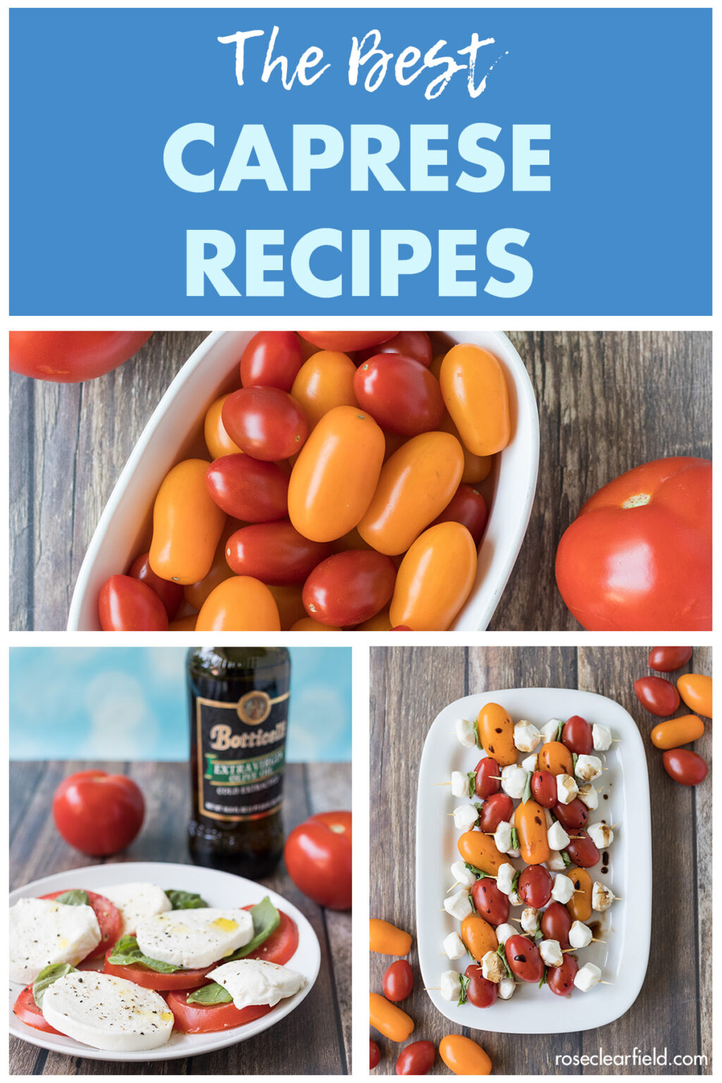 The Best Caprese Recipes • Rose Clearfield