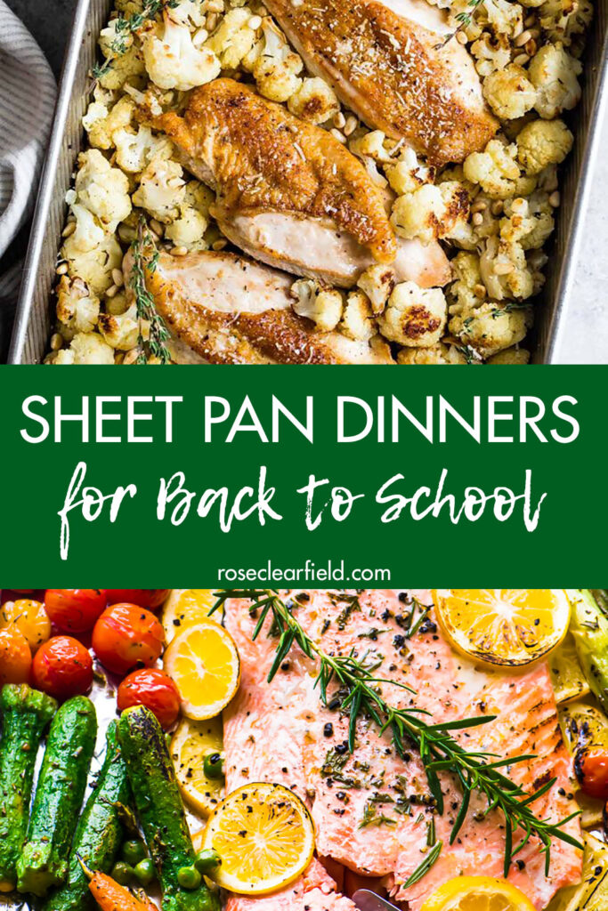 Sheet Pan Dinners for Back to School • Rose Clearfield