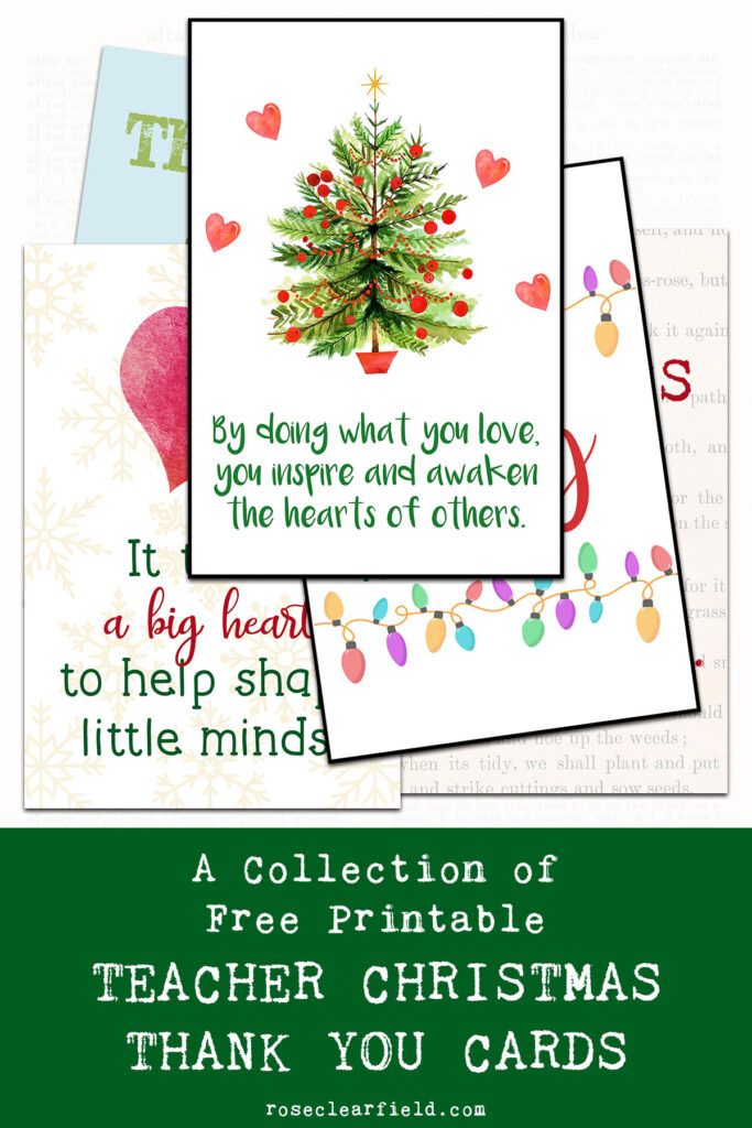 A Collection of Free Printable Teacher Christmas Thank You Cards • Rose ...