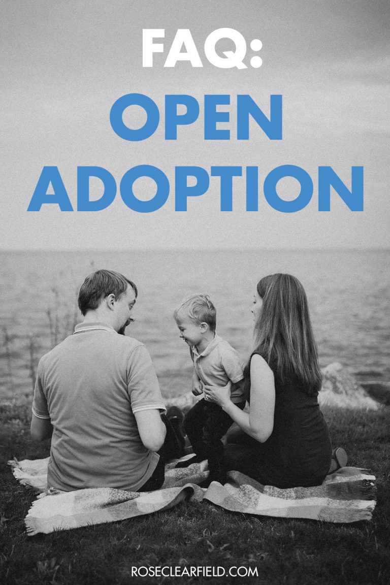 FAQ About Open Adoption • Rose Clearfield