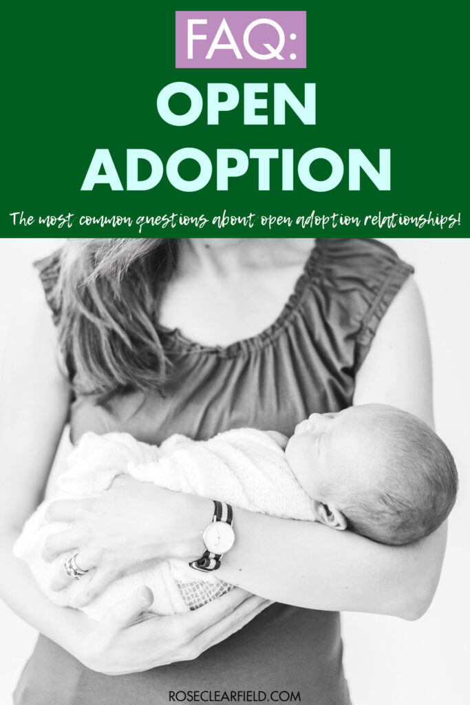 FAQ Open Adoption • Rose Clearfield