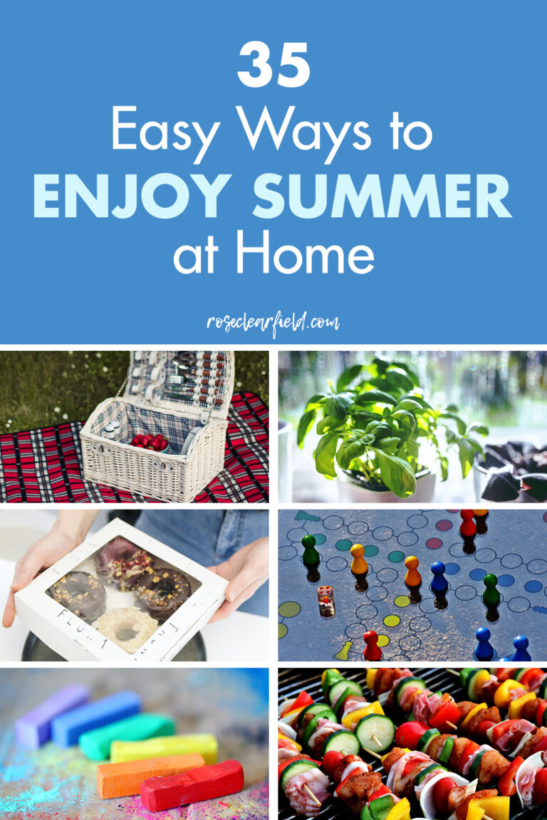 35 Easy Ways to Enjoy Summer at Home • Rose Clearfield