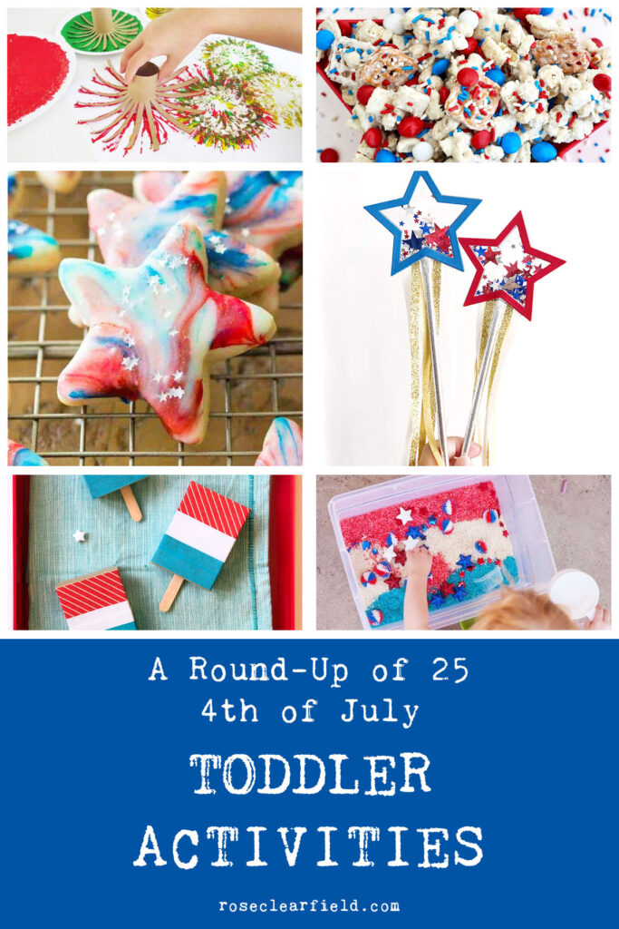 A Round-Up of 25 4th of July Toddler Activities • Rose Clearfield