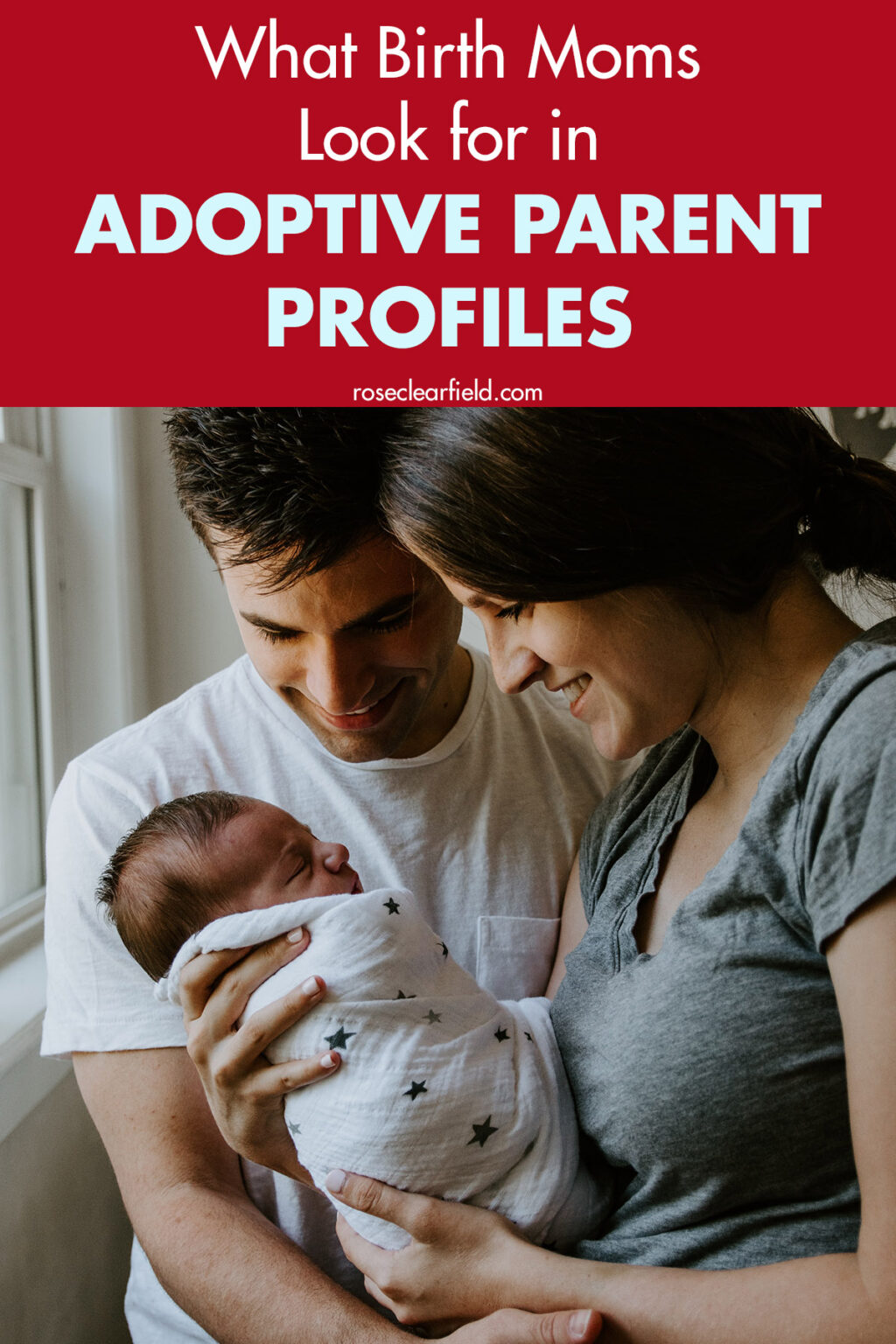 What Birth Moms Look for in Adoptive Parent Profiles • Rose Clearfield