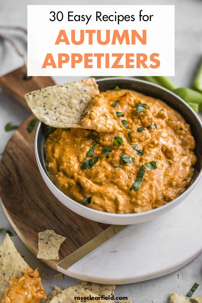 30 Easy Recipes for Autumn Appetizers • Rose Clearfield