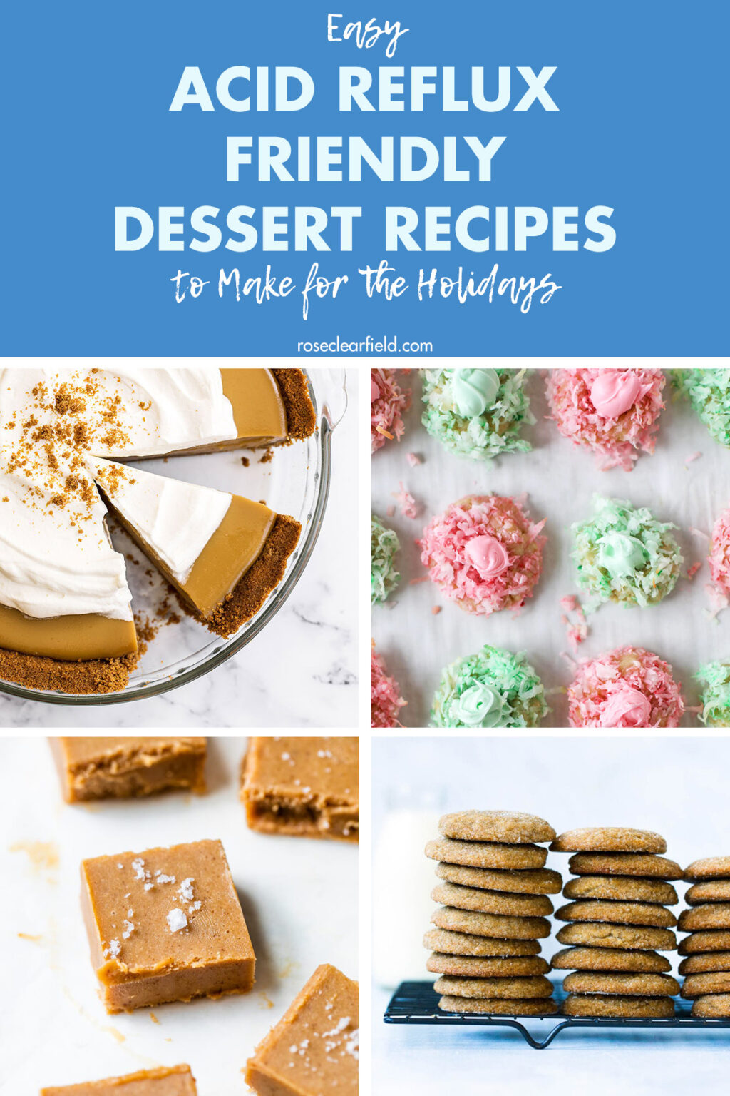 30 Easy Acid Reflux-Friendly Holiday Desserts • Rose Clearfield