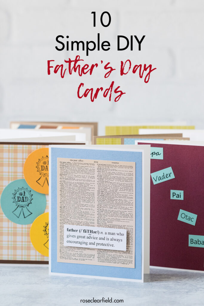 10 Simple DIY Father's Day Cards • Rose Clearfield