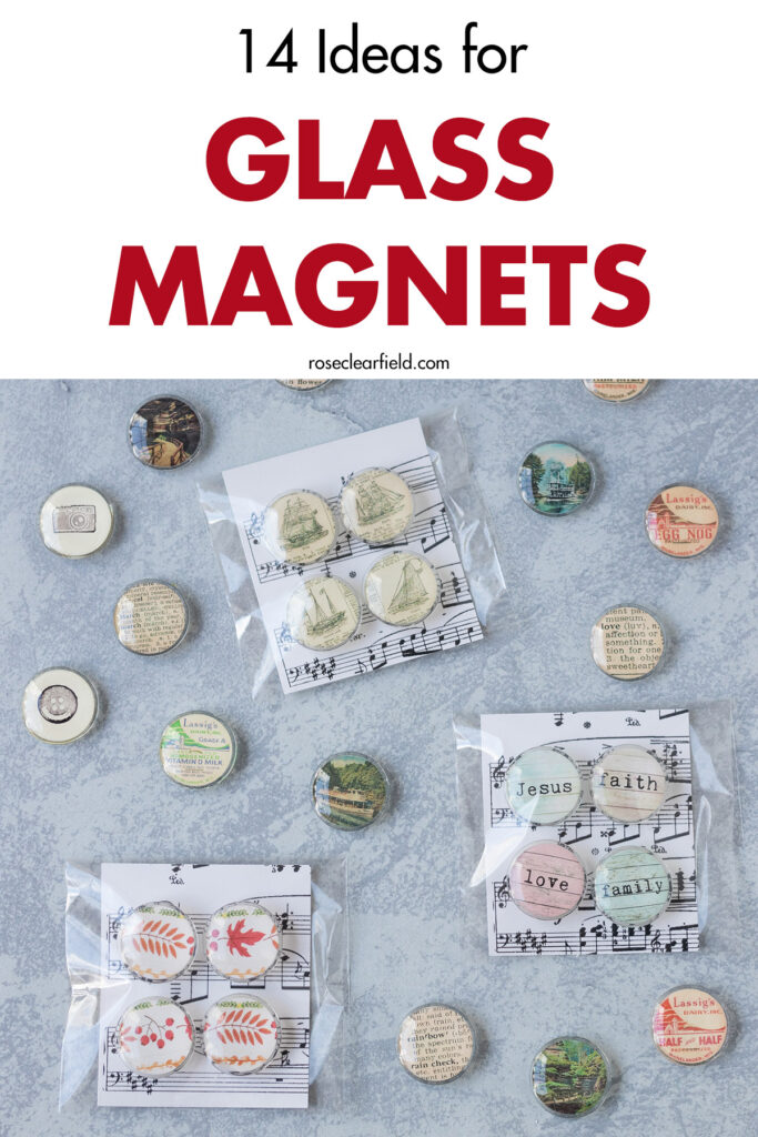 14 Ideas for Glass Magnets • Rose Clearfield