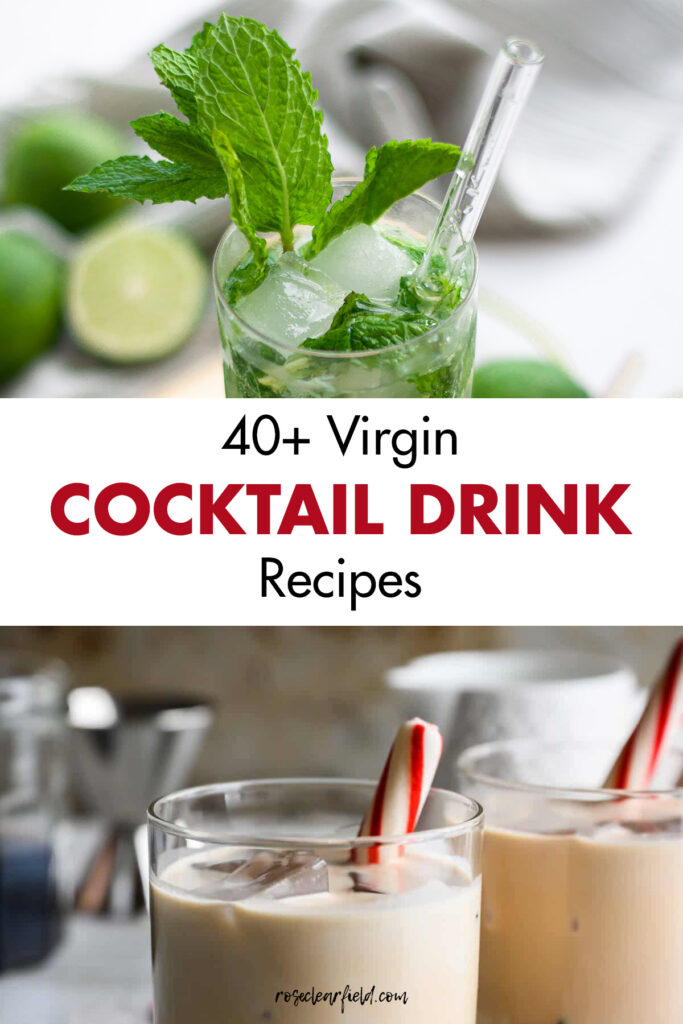 40+ Virgin Cocktail Drink Recipes • Rose Clearfield