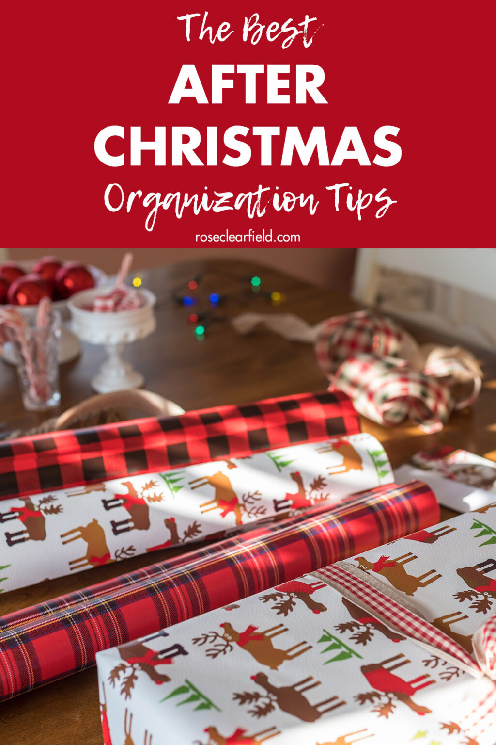 After Christmas Organization Tips - Rose Clearfield