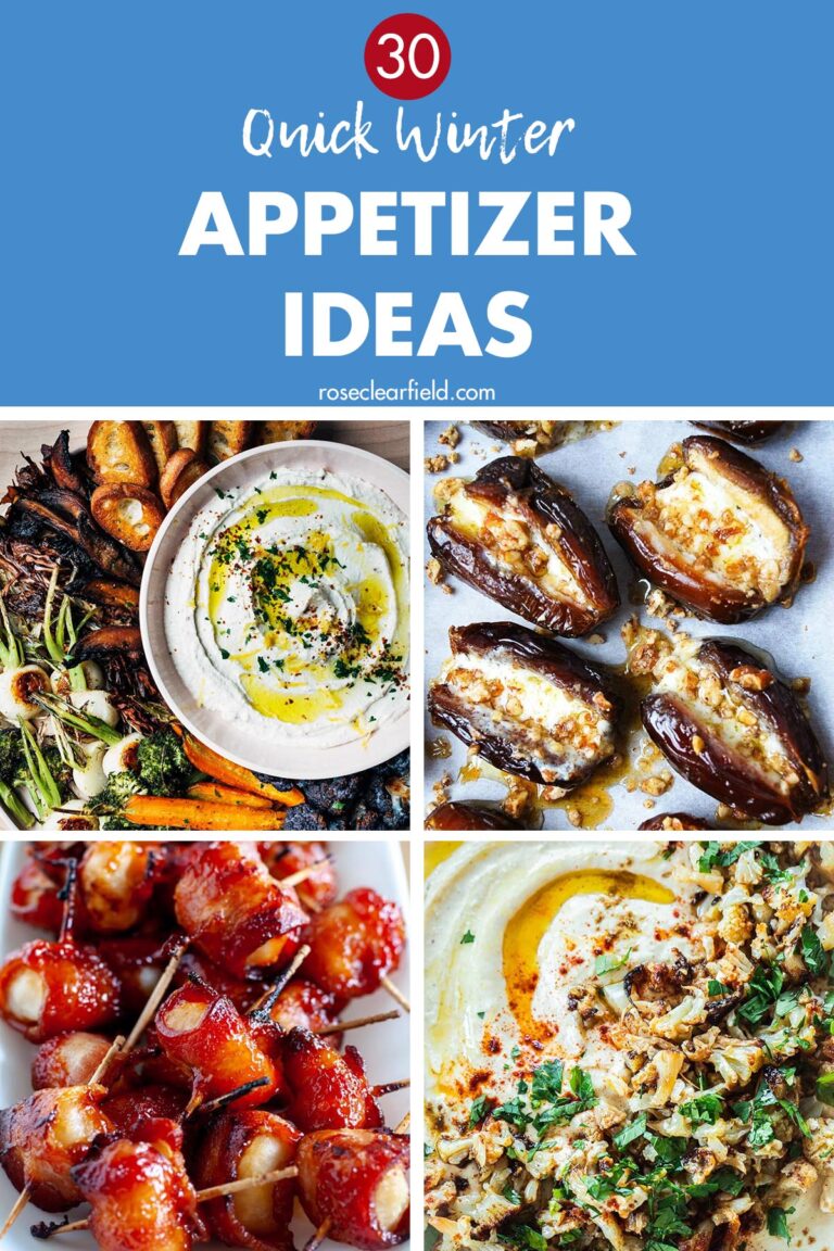 30 Easy Winter Appetizer Ideas • Rose Clearfield