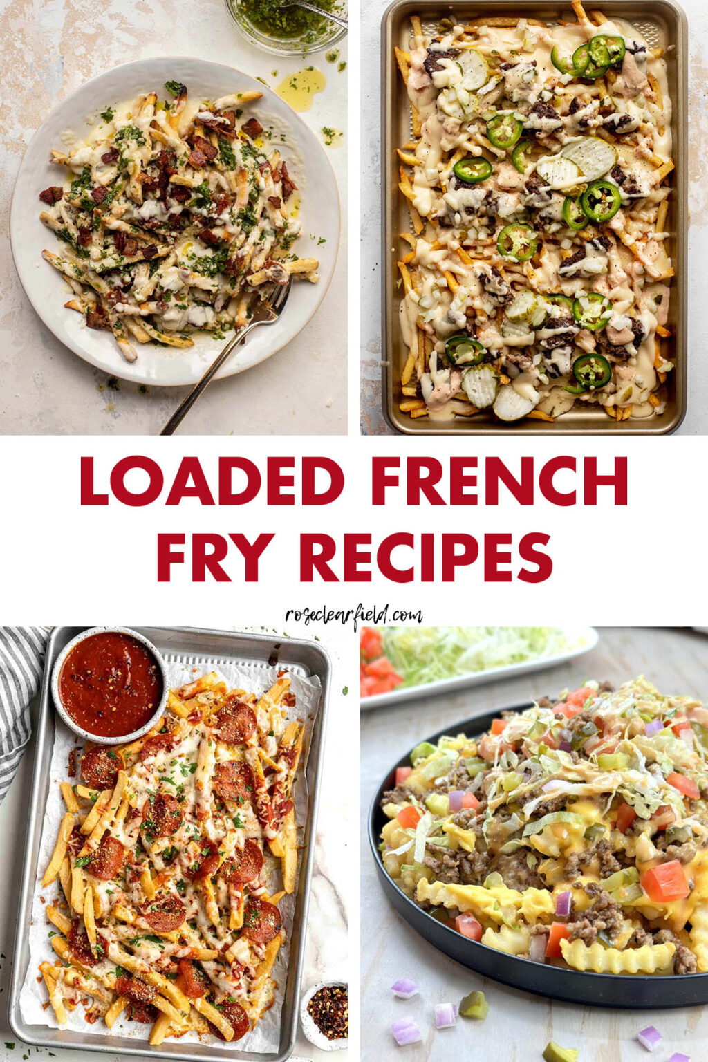 Loaded French Fry Recipes • Rose Clearfield