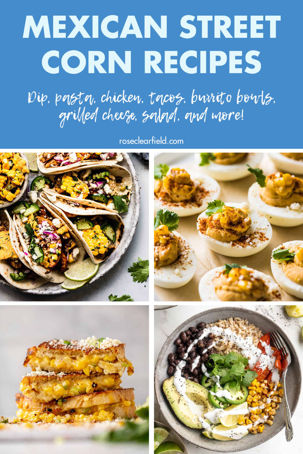 Mexican Street Corn Recipes • Rose Clearfield